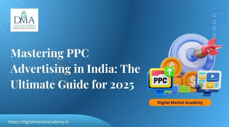 Mastering PPC Advertising in India: The Ultimate Guide for 2025